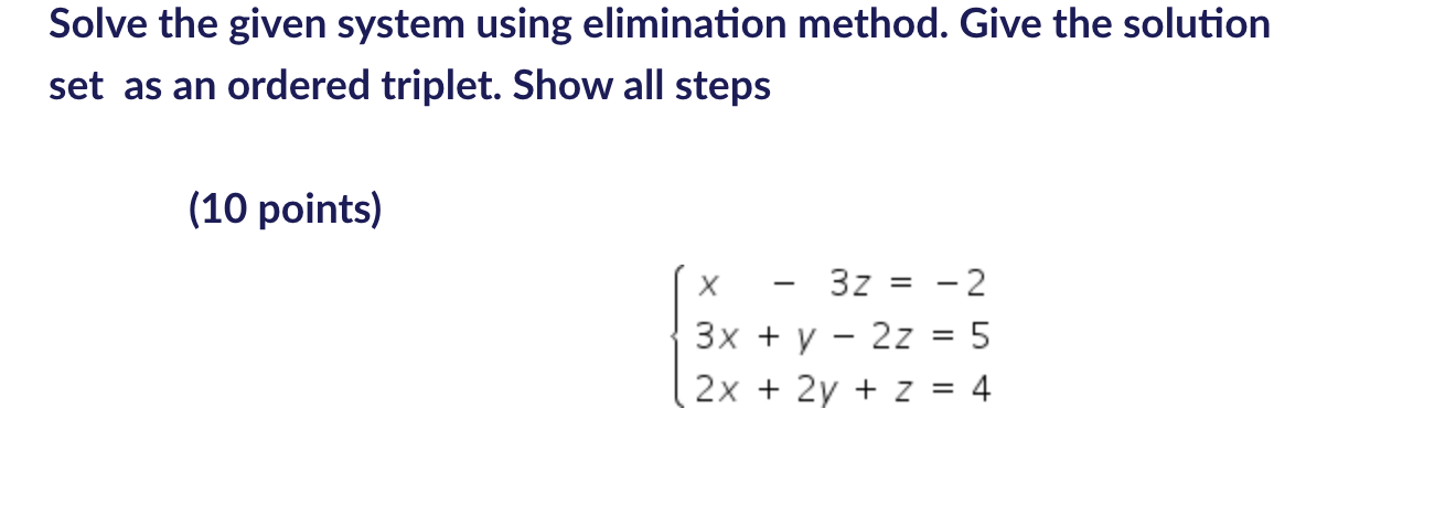 Solved Solve the given system using elimination method. Give | Chegg.com