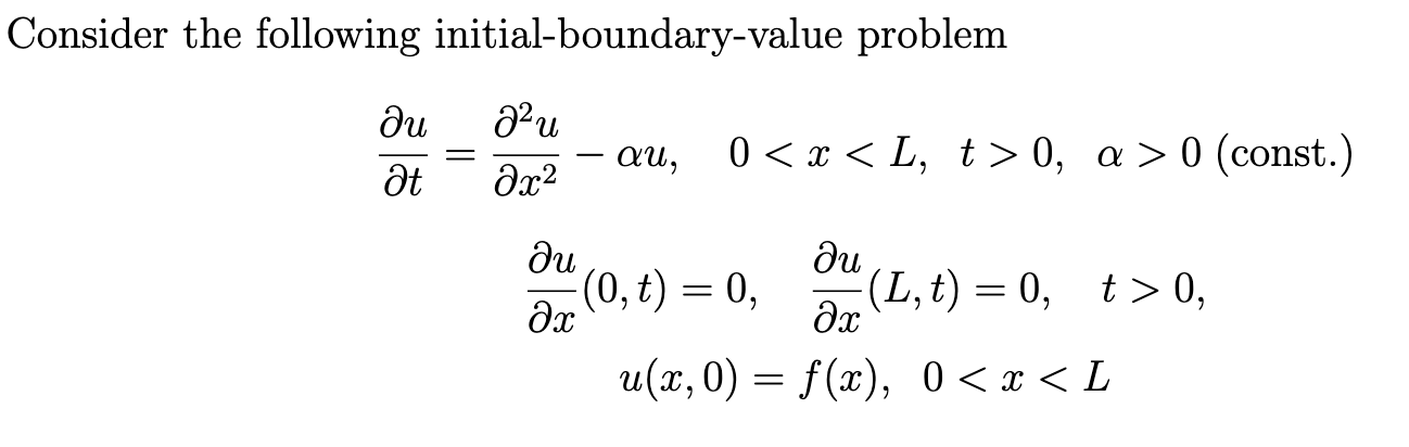 Solved Consider the following initial-boundary-value problem | Chegg.com