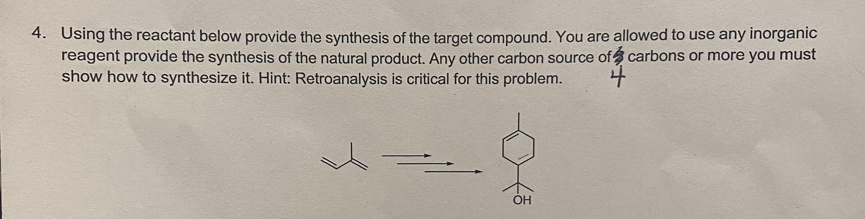 Solved 4. Using the reactant below provide the synthesis of | Chegg.com