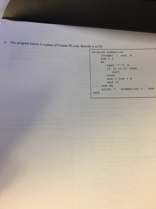 Solved 4· The program below is a piece of Fortran 90 code. | Chegg.com