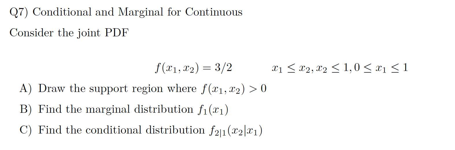 Solved Q7) Conditional and Marginal for Continuous Consider | Chegg.com