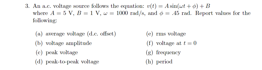 Solved 3. An a.c. voltage source follows the equation: | Chegg.com