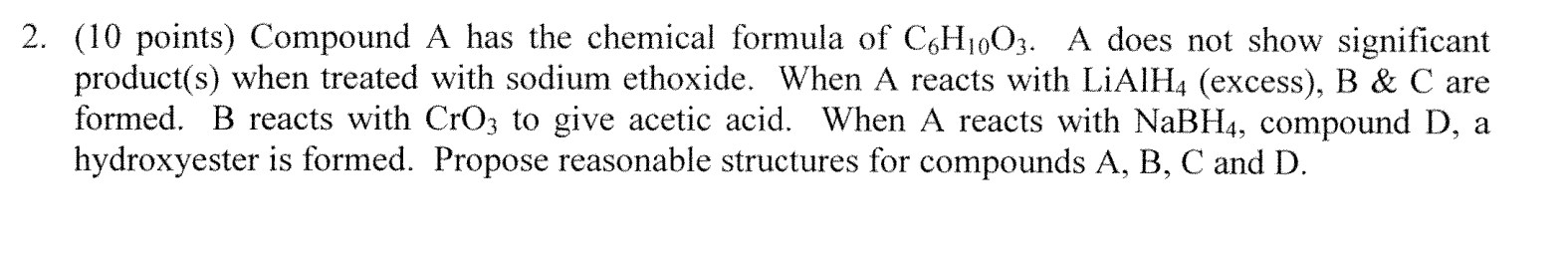 Solved (10 ﻿points) ﻿Compound A has the chemical formula of | Chegg.com