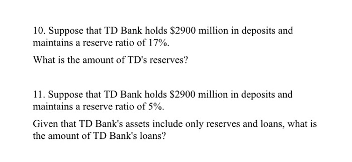 Solved 10. Suppose that TD Bank holds S2900 million in | Chegg.com