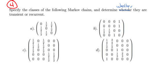 Solved whether Specify the classes of the following Markov | Chegg.com