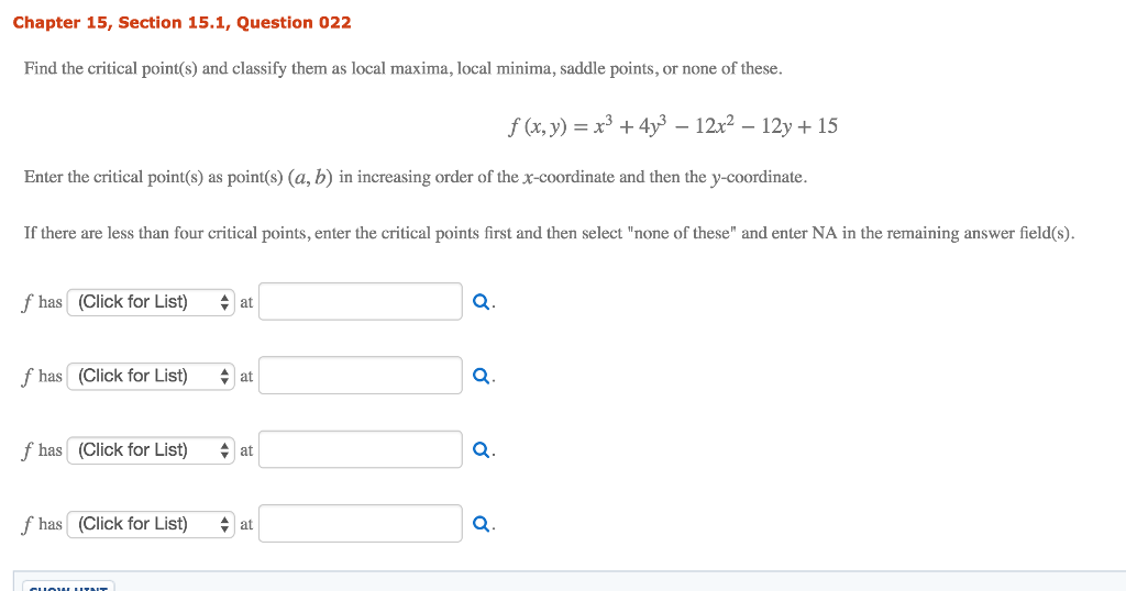 Solved Find the critical point(s) and classify them as local | Chegg.com