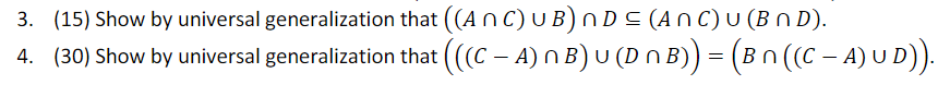 Solved 3. (15) Show by universal generalization that ((ANC) | Chegg.com