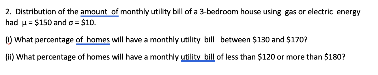 Solved 2. Distribution of the amount of monthly utility bill | Chegg.com