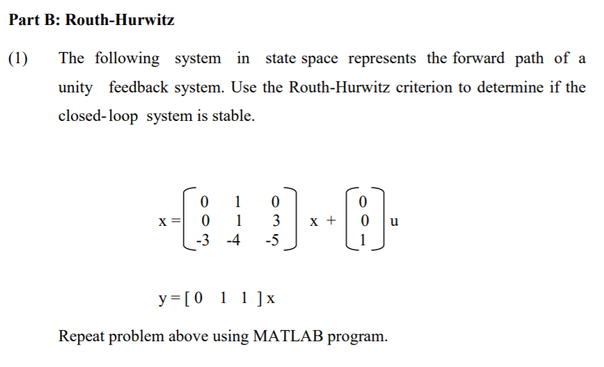 Solved Part B: Routh-Hurwitz The following system in state | Chegg.com