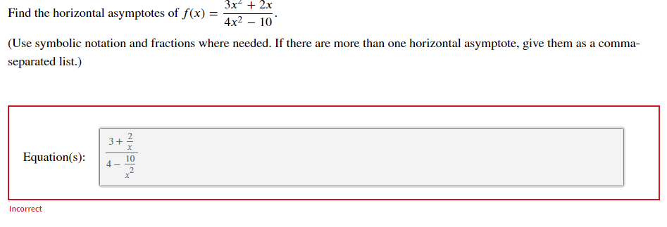 Solved Find the horizontal asymptotes of f(x)=4x2−103x2+2x. | Chegg.com