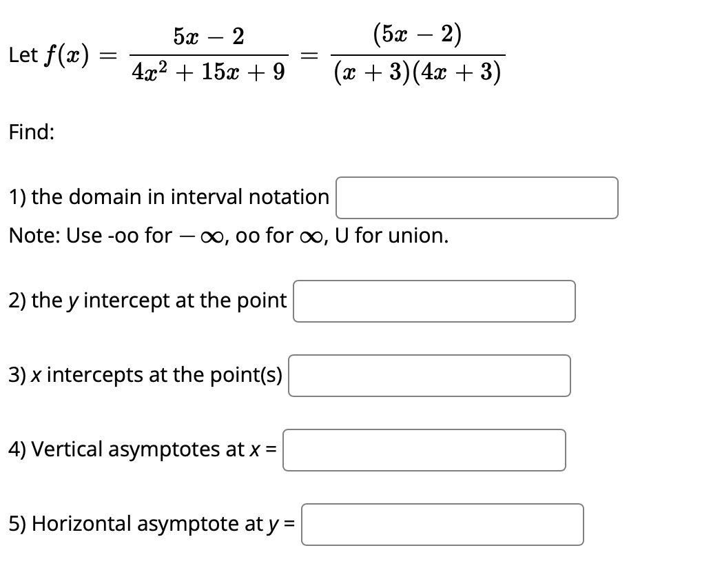 Solved Let f(x)=4x2+15x+95x−2=(x+3)(4x+3)(5x−2) Find: 1) the | Chegg.com