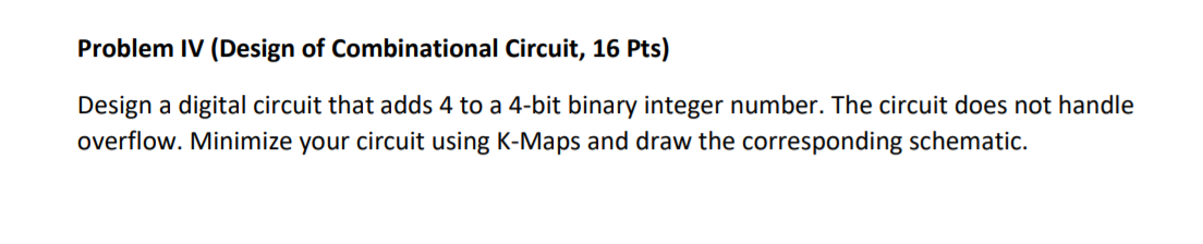 Solved Problem IV (Design of Combinational Circuit, 16 Pts) | Chegg.com
