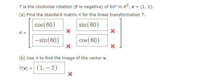 Solved T is the clockwise rotation (θ is negative) of 60∘ in | Chegg.com