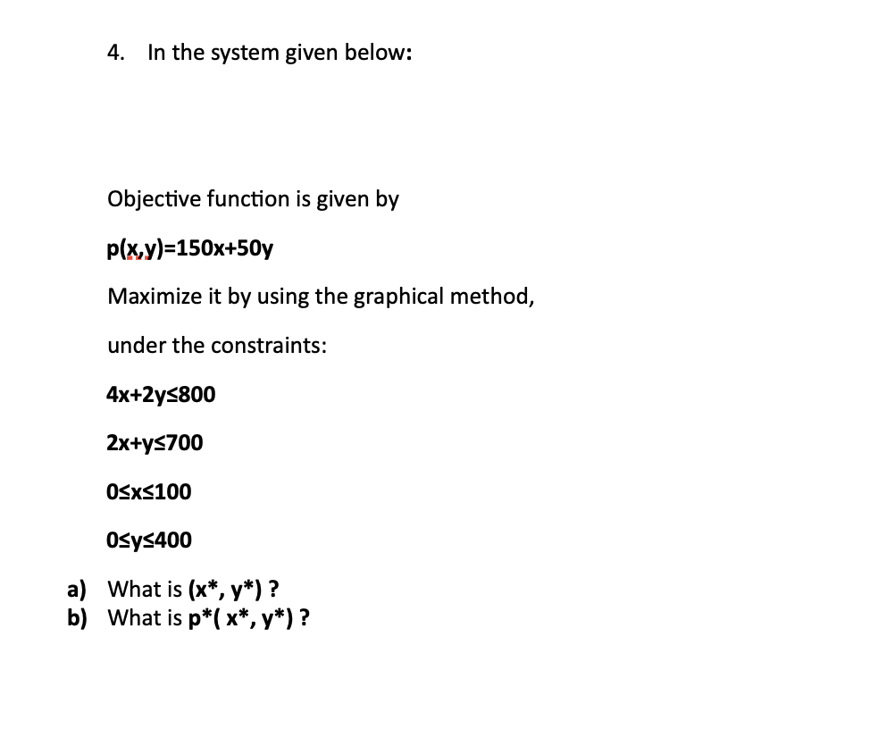 Solved 4. In the system given below: Objective function is | Chegg.com