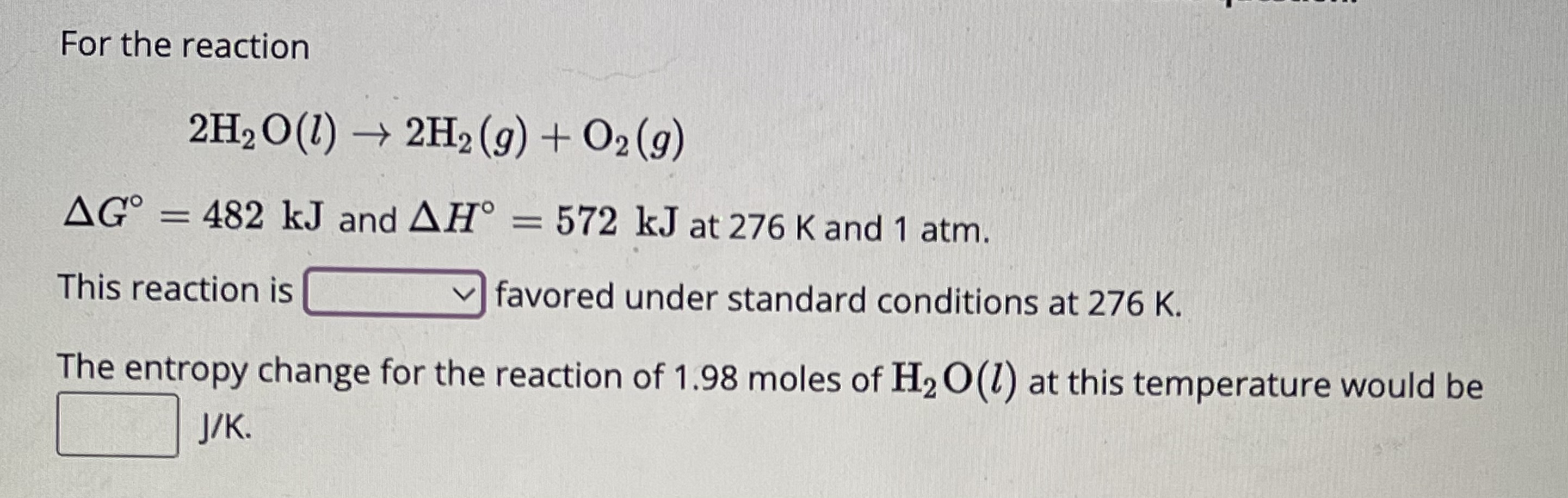 Solved For the reaction 2H2O(l)→2H2(g)+O2(g) ΔG∘=482 kJ and | Chegg.com