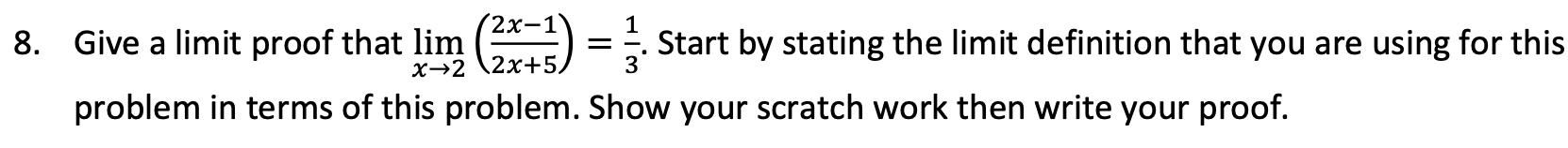 Solved 1 8. Give a limit proof that lim (2x+3) = 3 Start by | Chegg.com