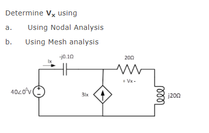 Solved a. Determine Vx using Using Nodal Analysis b. Using | Chegg.com