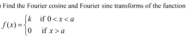 Solved Find the Fourier cosine and Fourier sine transforms | Chegg.com