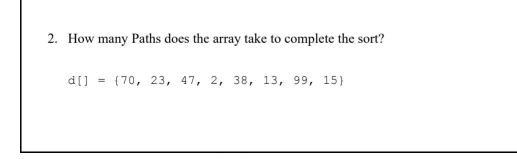 Solved 2. How many Paths does the array take to complete the | Chegg.com