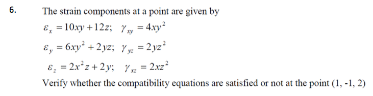 Solved 6. The strain components at a point are given by | Chegg.com