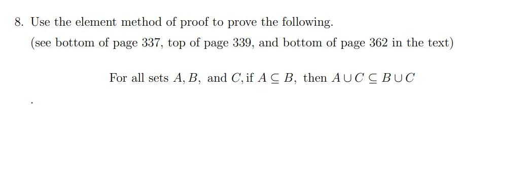 Solved 8. Use the element method of proof to prove the | Chegg.com