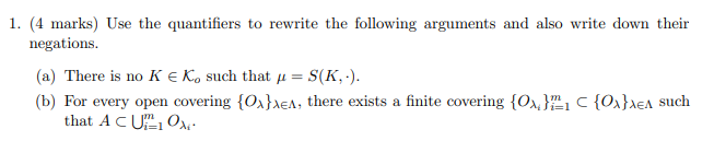 Solved 1. (4 marks) Use the quantifiers to rewrite the | Chegg.com