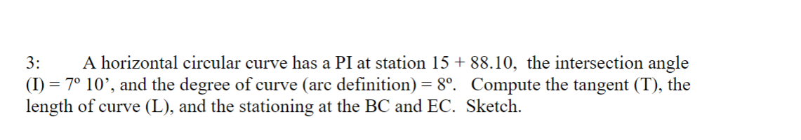 Solved 3: A horizontal circular curve has a PI at station | Chegg.com