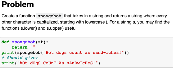 Solved Problem Create a function spongebob that takes in a | Chegg.com