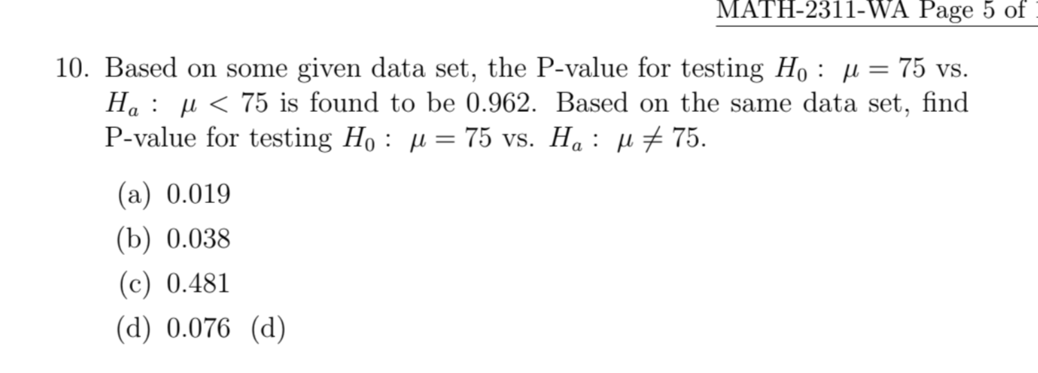 Solved Based On Some Given Data Set The P Value For Testing