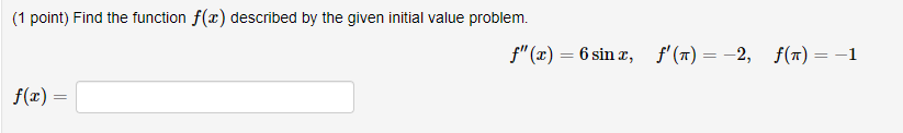 Solved (1 point) Find the function f(x) described by the | Chegg.com