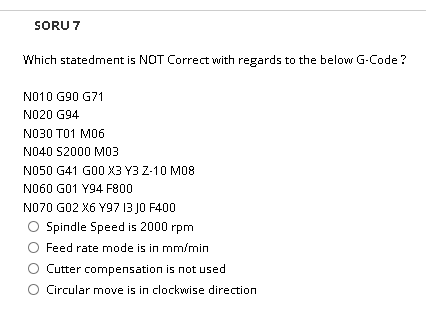 Solved SORU 1 Consider the below Turning G-Code. Identify | Chegg.com