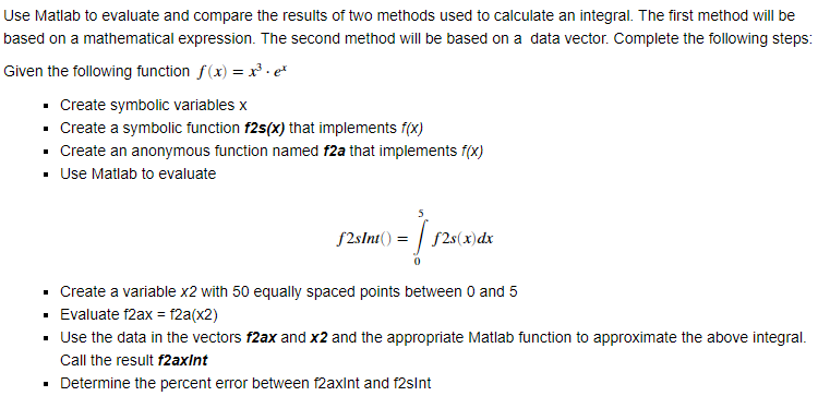 Solved Use Matlab To Evaluate And Compare The Results Of Two 