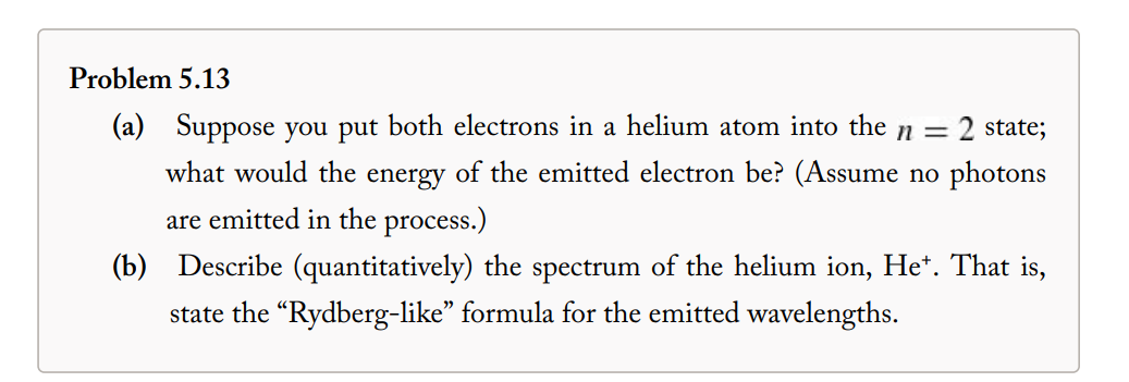 Solved Problem 5 13 A Suppose You Put Both Electrons In A