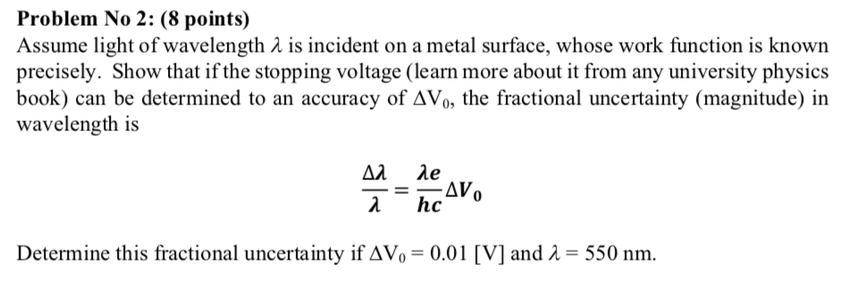 Solved Problem No 2: (8 points) Assume light ofwavelength λ | Chegg.com