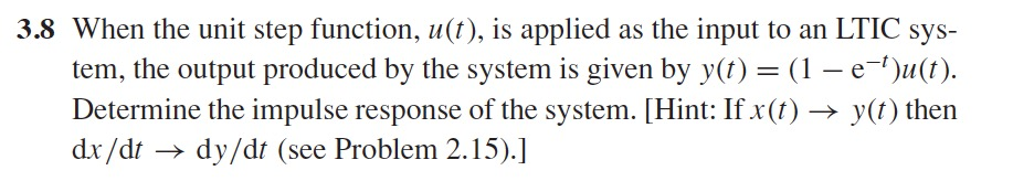 Solved 3.8 When the unit step function, u(t), is applied as | Chegg.com