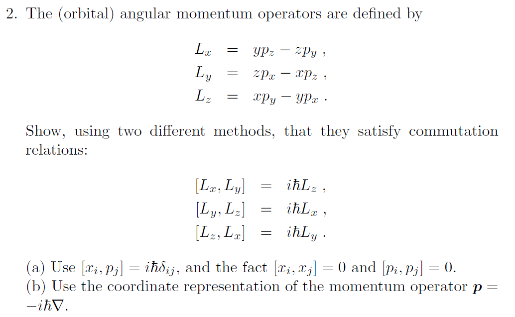 Solved The Orbital Angular Momentum Operators Are Defined