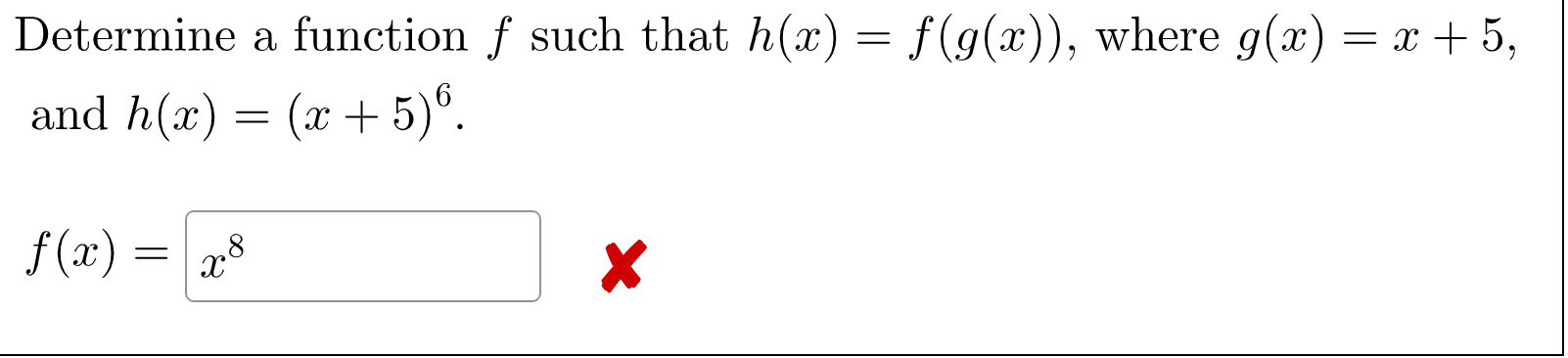 Solved Determine a function f such that h(x)=f(g(x)), where | Chegg.com Solved Determine a function f such that h(x)=f(g(x)), where | Chegg.com