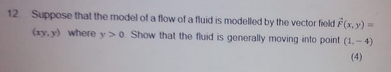 Solved 12. Suppose that the model of a flow of a fluid is | Chegg.com