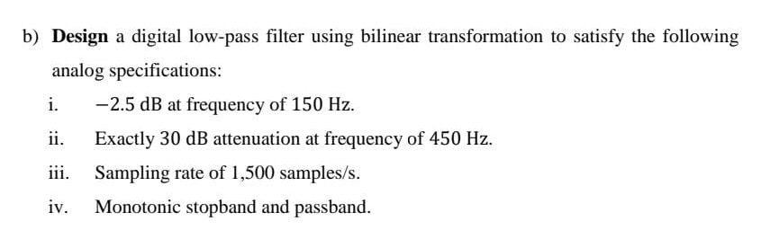 Solved b) Design a digital low-pass filter using bilinear | Chegg.com