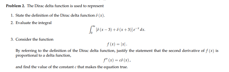 Solved Problem 2. The Dirac delta function is used to | Chegg.com