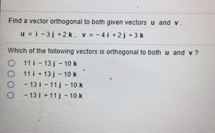 Solved Find a vector orthogonal to both given vectors u and | Chegg.com