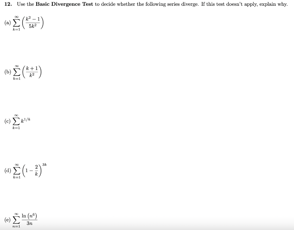 Solved 12. Use the Basic Divergence Test to decide whether | Chegg.com