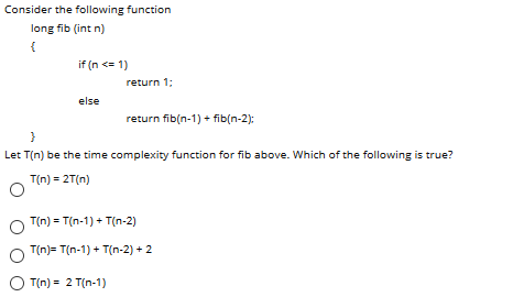 Solved Consider the following function long fib (int n) { if | Chegg.com