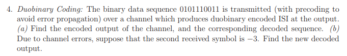 Solved Duobinary Coding: The binary data sequence 0101110011 | Chegg.com