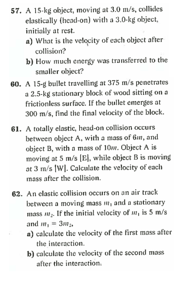 Solved 57. A 15-kg object, moving at 3.0 m/s, collides | Chegg.com