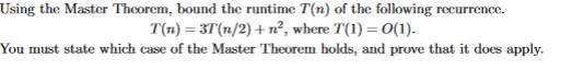 Solved Using the Master Theorem, bound the runtime T(n) of | Chegg.com