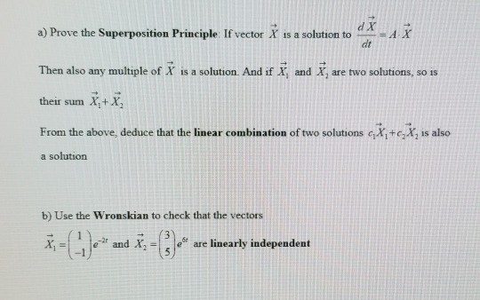 Solved a) Prove the Superposition Principle: If vector X 1s | Chegg.com