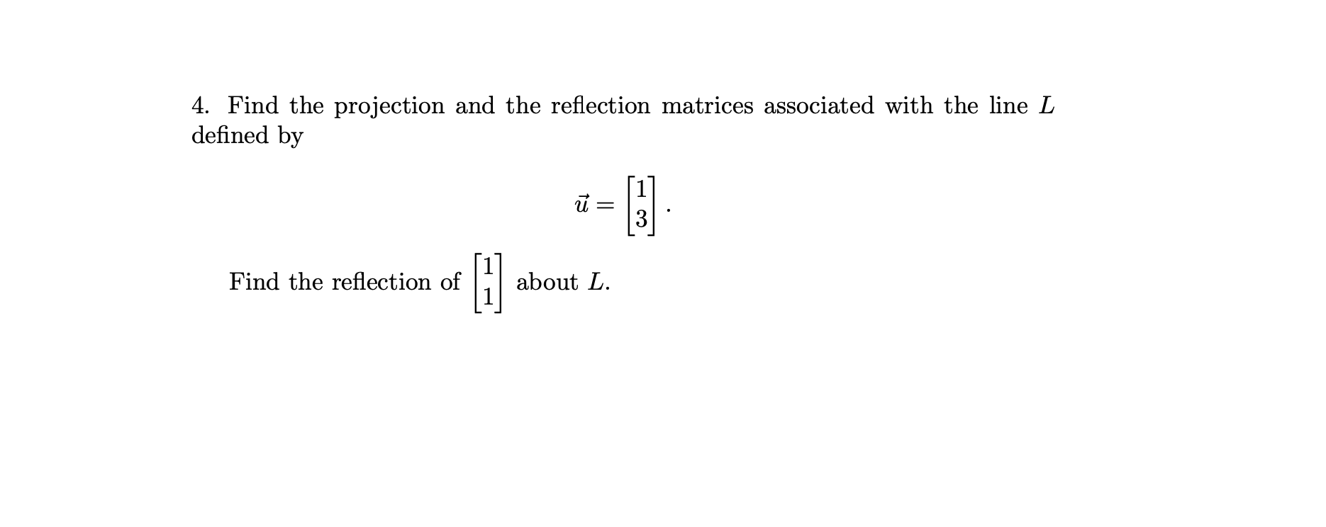 Solved 4. Find the projection and the reflection matrices | Chegg.com