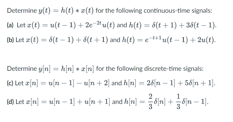 Solved Determine y(t)=h(t)**x(t) ﻿for the following | Chegg.com