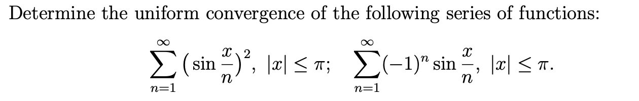 Solved Determine the uniform convergence of the following | Chegg.com